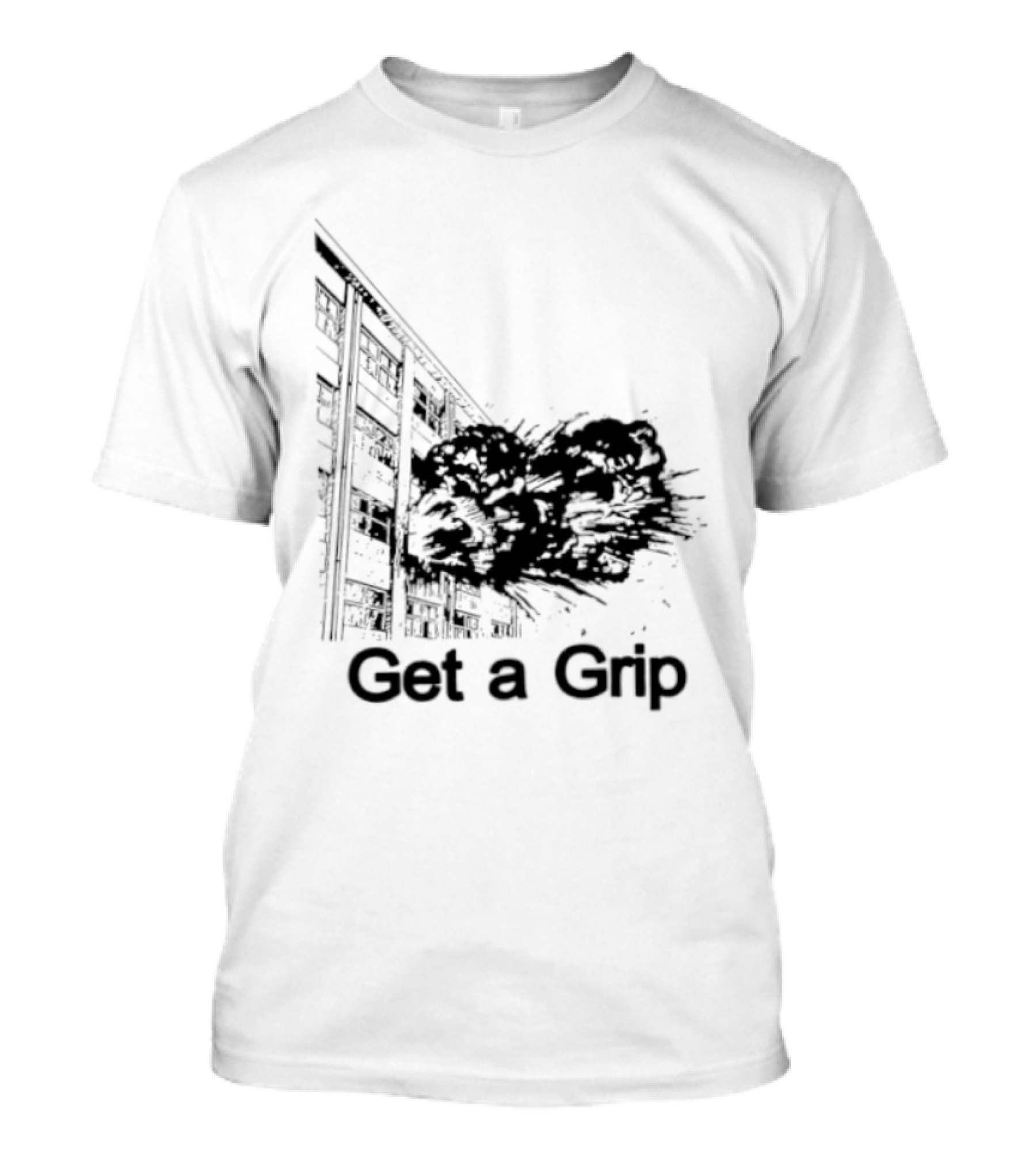 Get A Grip Building Explosion T-Shirt