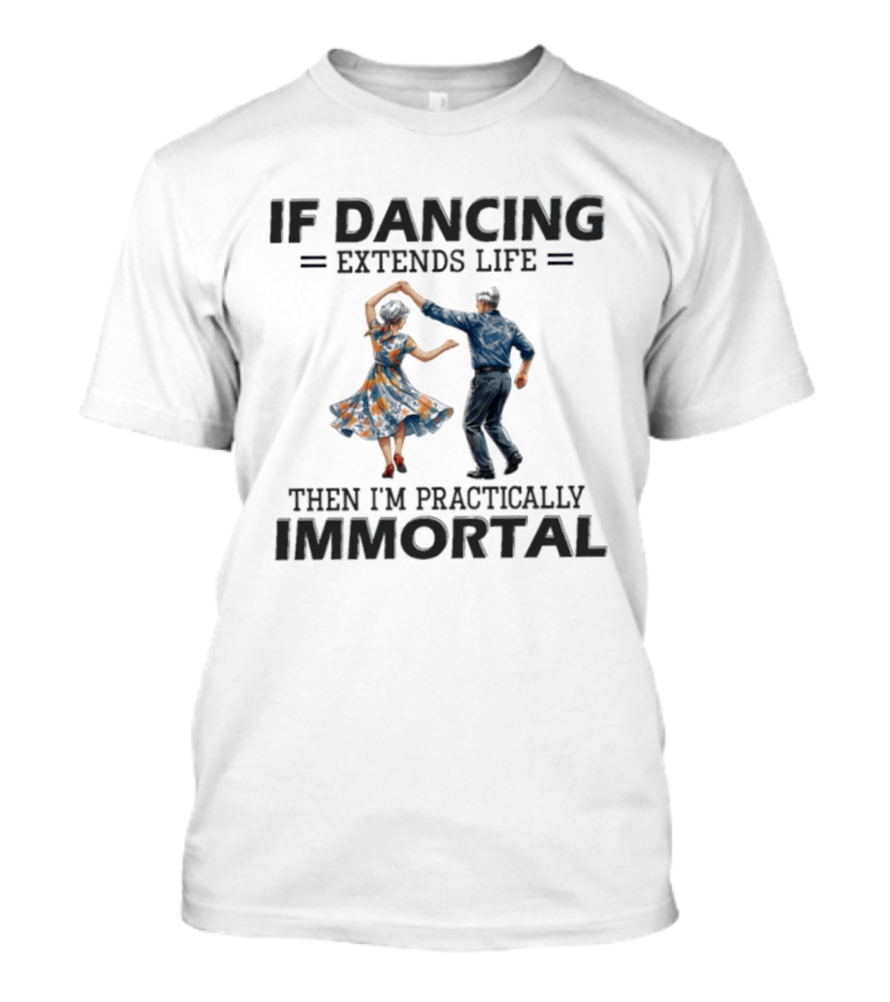 IF Dancing Extends Life Then I'm Practically Immortal Vintage Swing Dance Couple T-Shirt