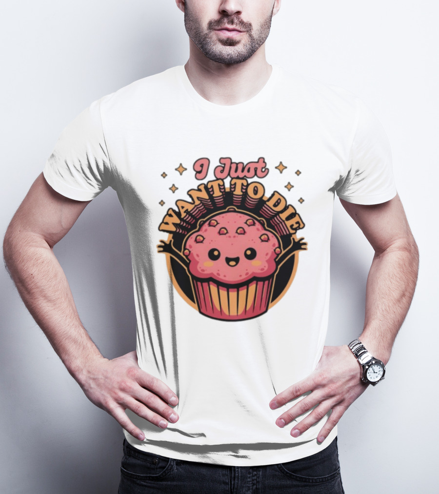 I Just Want To Die Muffin Kawaii Cute Pink Cupcake T-Shirt