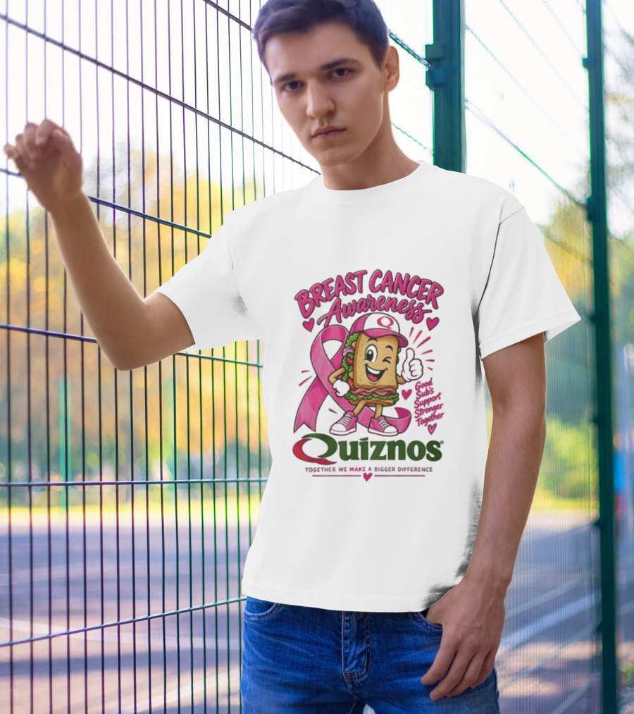 Quiznos Together We Make A Substantial Difference Breast Cancer Awareness Good Subs Support Stronger Tomorrows T-Shirt