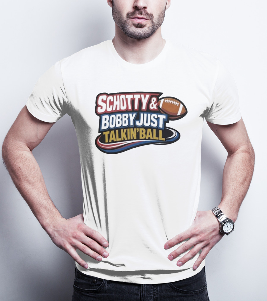 Schotty & Bobby Just Talkin' Ball Football Conversation T-Shirt