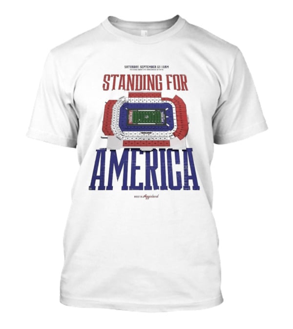 Standing For America Built In Aggieland September 12 Texas A&M Vs Arizona State Stadium Map T-Shirt