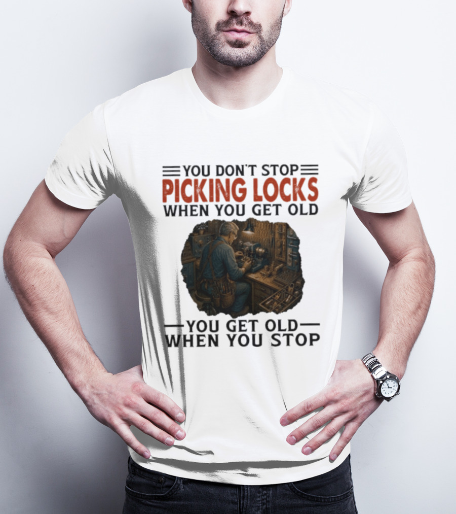 You Don't Stop Picking Locks When You Get Old Vintage Lockpicker Workshop Scene T-Shirt