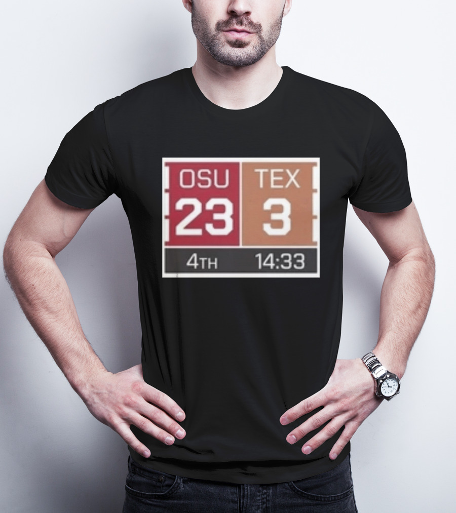 OSU 23 TEX 3 4th Quarter 14:33 Comeback Final 24 T-Shirt