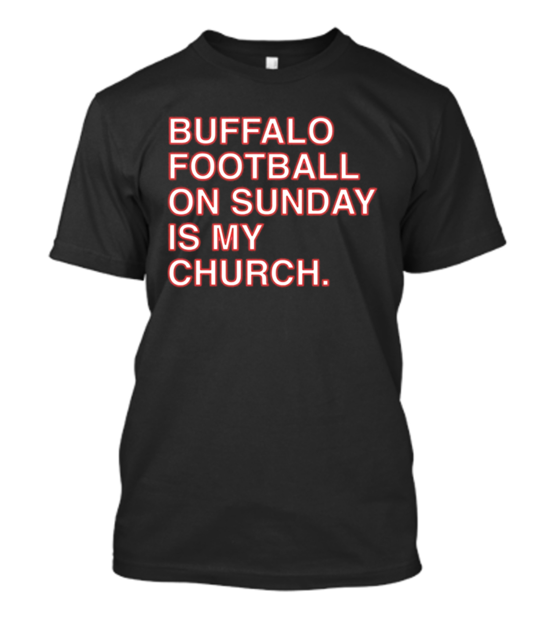 Buffalo Football On Sunday Is My Church Bold Fan T-Shirt