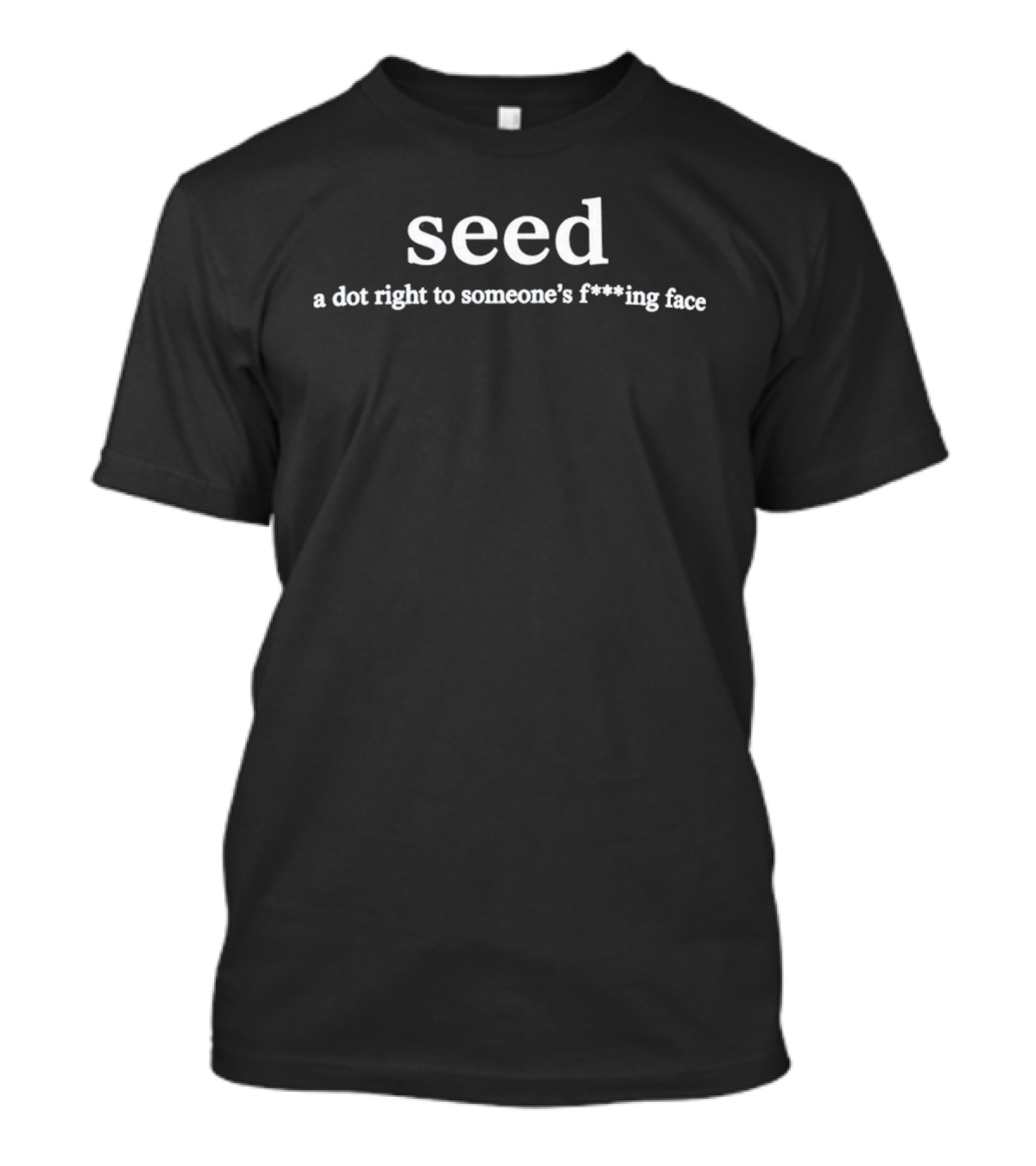Cameron Ward Seed A Dot Right To Someone's Face T-Shirt
