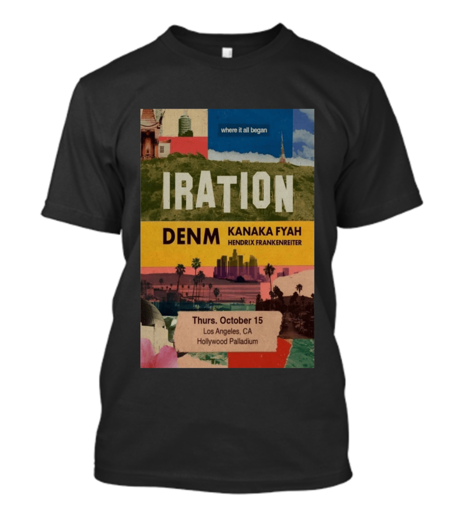 Iration Concert Los Angeles October 15 2026 Hollywood Palladium Featuring DENM Kanaka Fyah Hendrix Frankenreiter T-Shirt