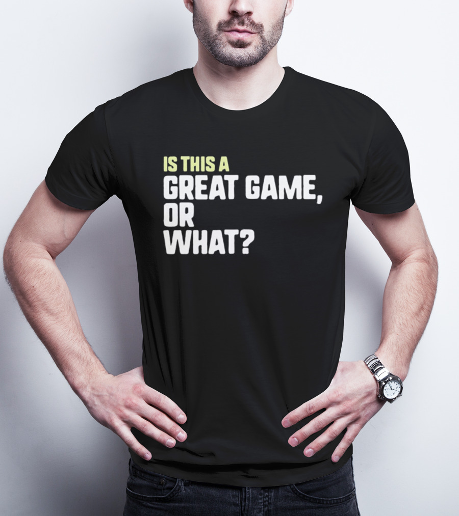 Is This A Great Game Or What Toddler Essential T-Shirt
