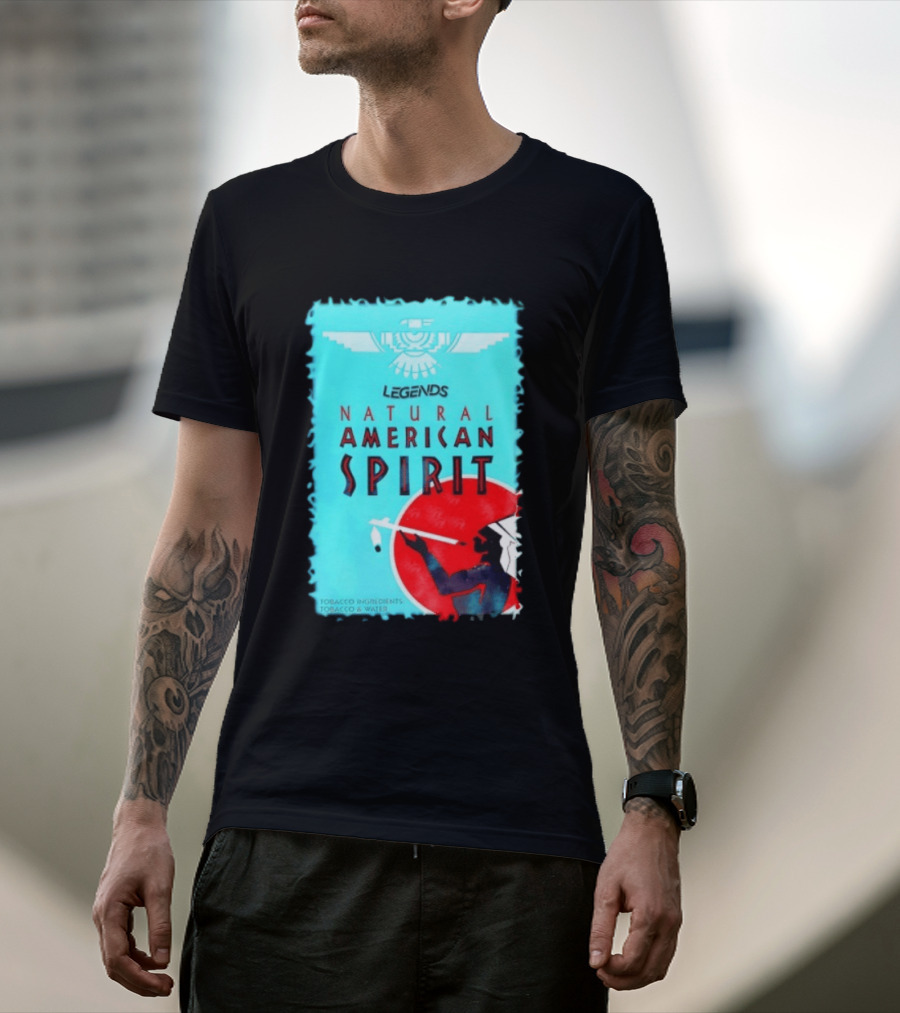 Legends Natural American Spirit Tobacco And Water Ingredients T-Shirt