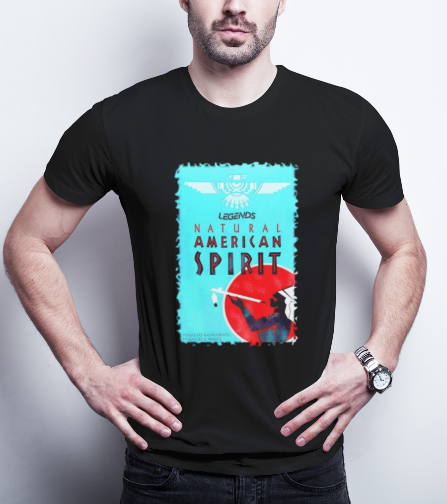 Legends Natural American Spirit Tobacco And Water Ingredients T-Shirt