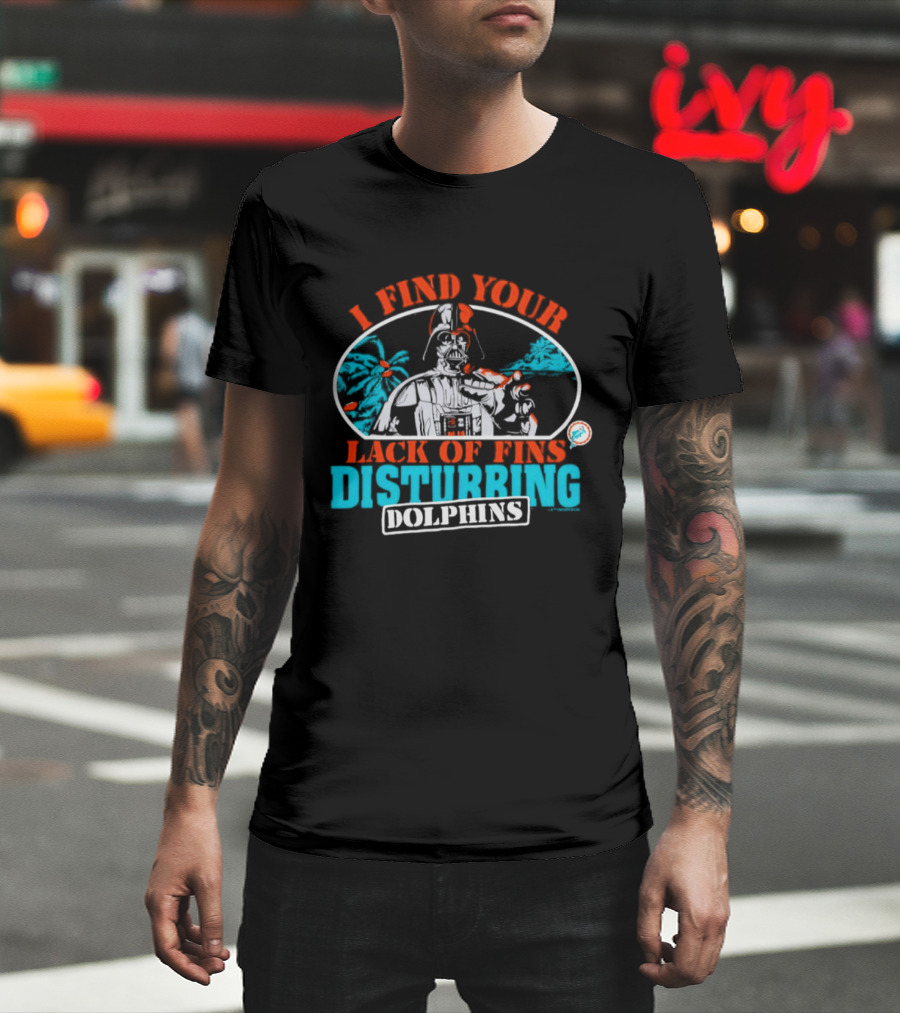 Miami Dolphins Star Wars Darth Vader I Find Your Lack Of Fins Disturbing T-Shirt