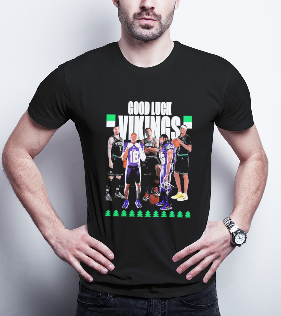 Good Luck Vikings Minnesota Timberwolves T-Shirt