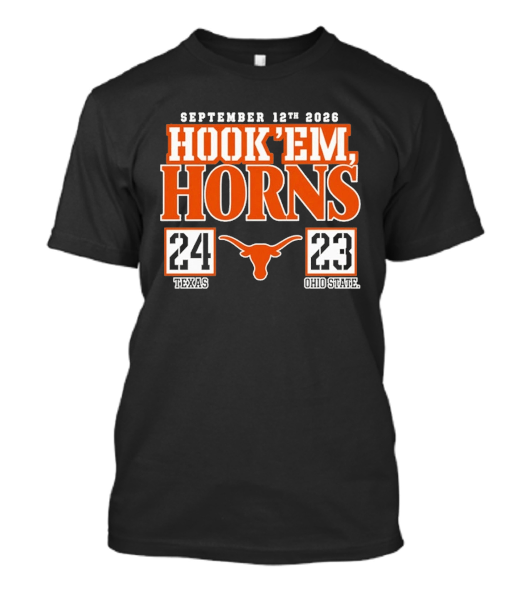 September 12th 2026 Hook'em Horns Texas 24 Ohio State 23 T-Shirt