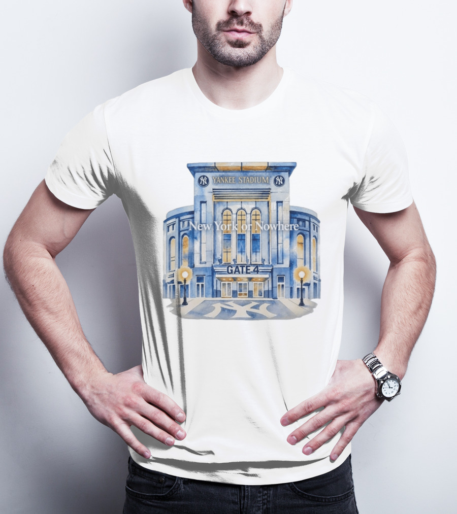 NY Yankees Yankee Stadium Gate 4 New York Or Nowhere 2026 T-Shirt