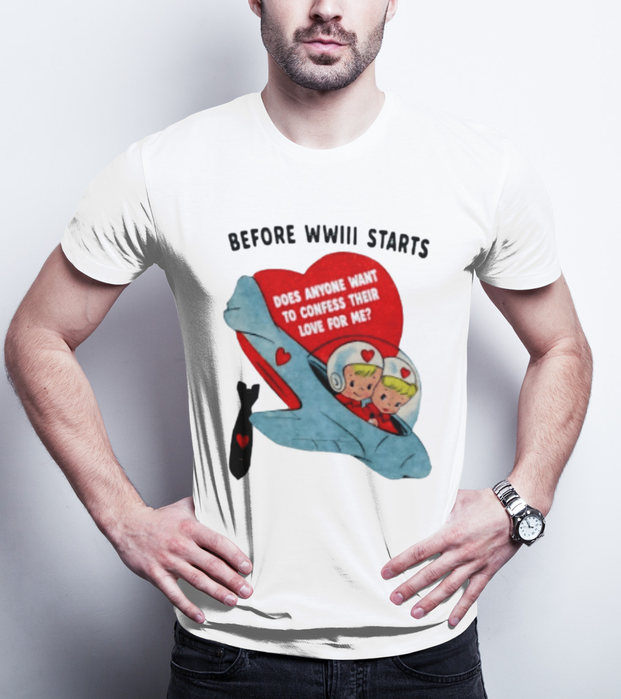 Before WWIII Starts Does Anyone Want To Confess Their Love For Me Vintage Rocket Cartoon Bomb And Hearts T-Shirt