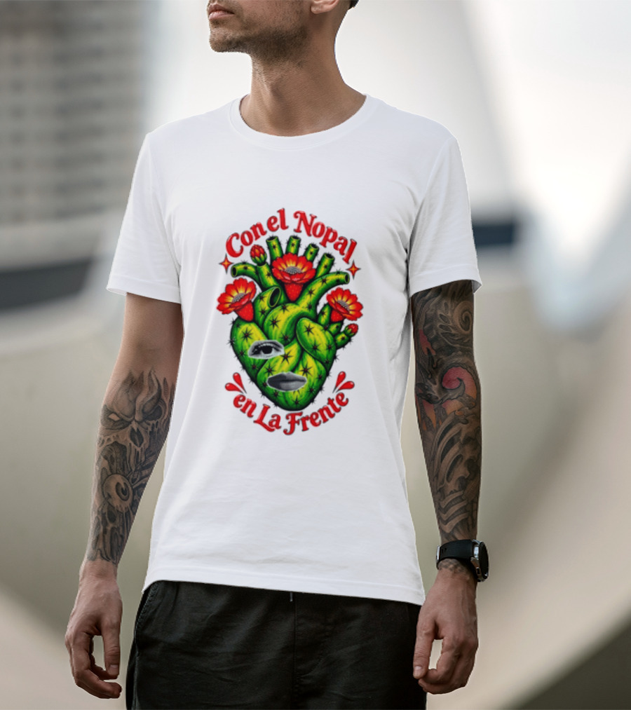 Con El Nopal En La Frente Mexican Culture Cactus Heart T-Shirt
