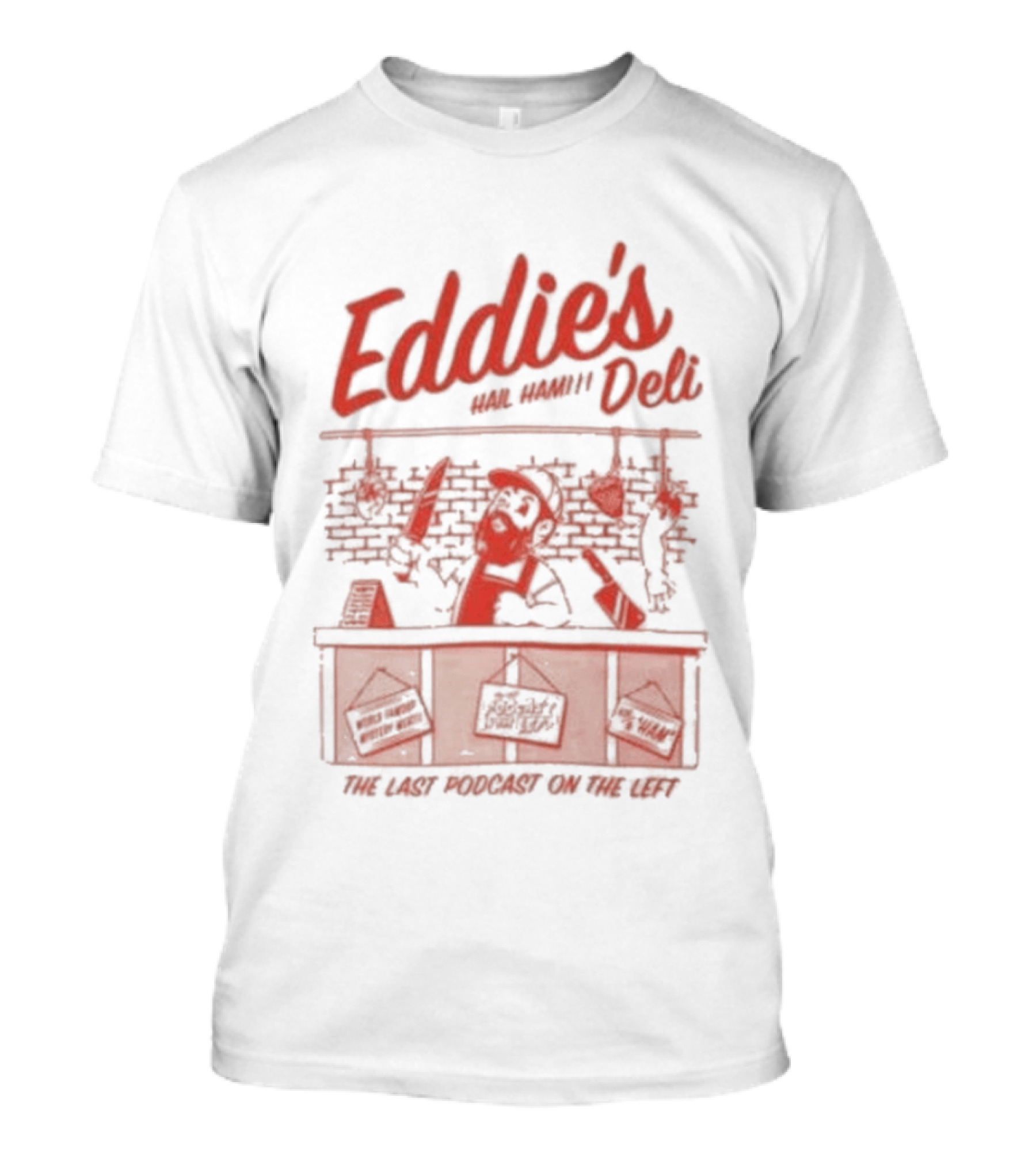 Eddie's Famous Deli Hail Ham Funny Deli Counter Meat Jokes T-Shirt
