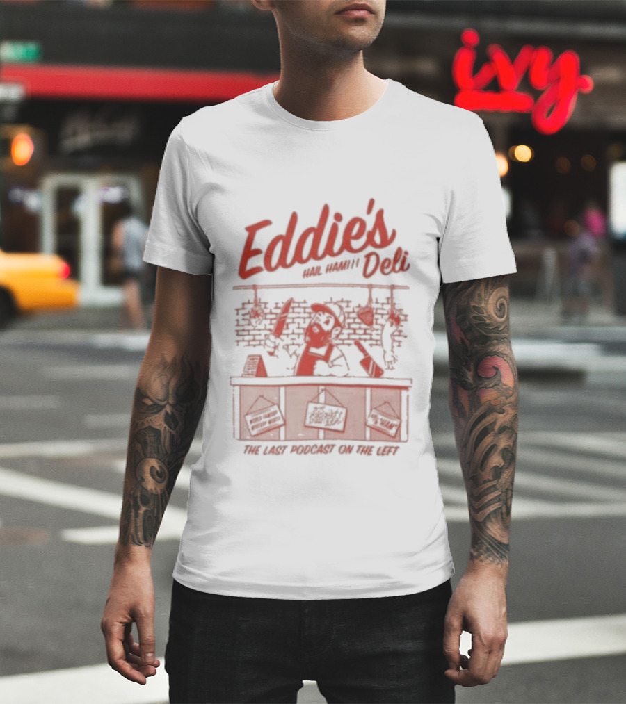 Eddie's Famous Deli Hail Ham Funny Deli Counter Meat Jokes T-Shirt