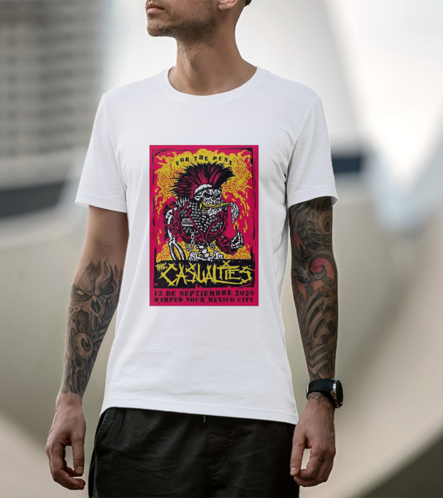 The Casualties Warped Tour Mexico City For The Punx 13 De Septiembre 2026 T-Shirt