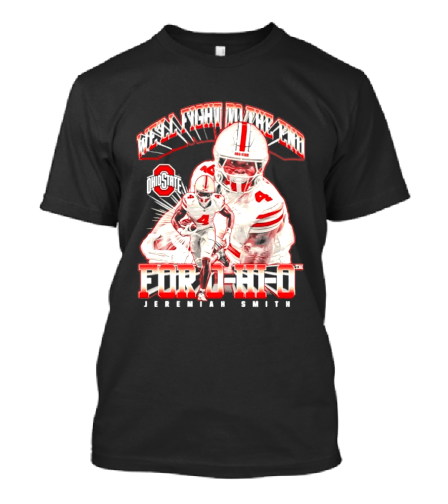 NCAA Ohio State Buckeyes Jeremiah Smith For O H I O We'll Fight To The End Player 4 T-Shirt