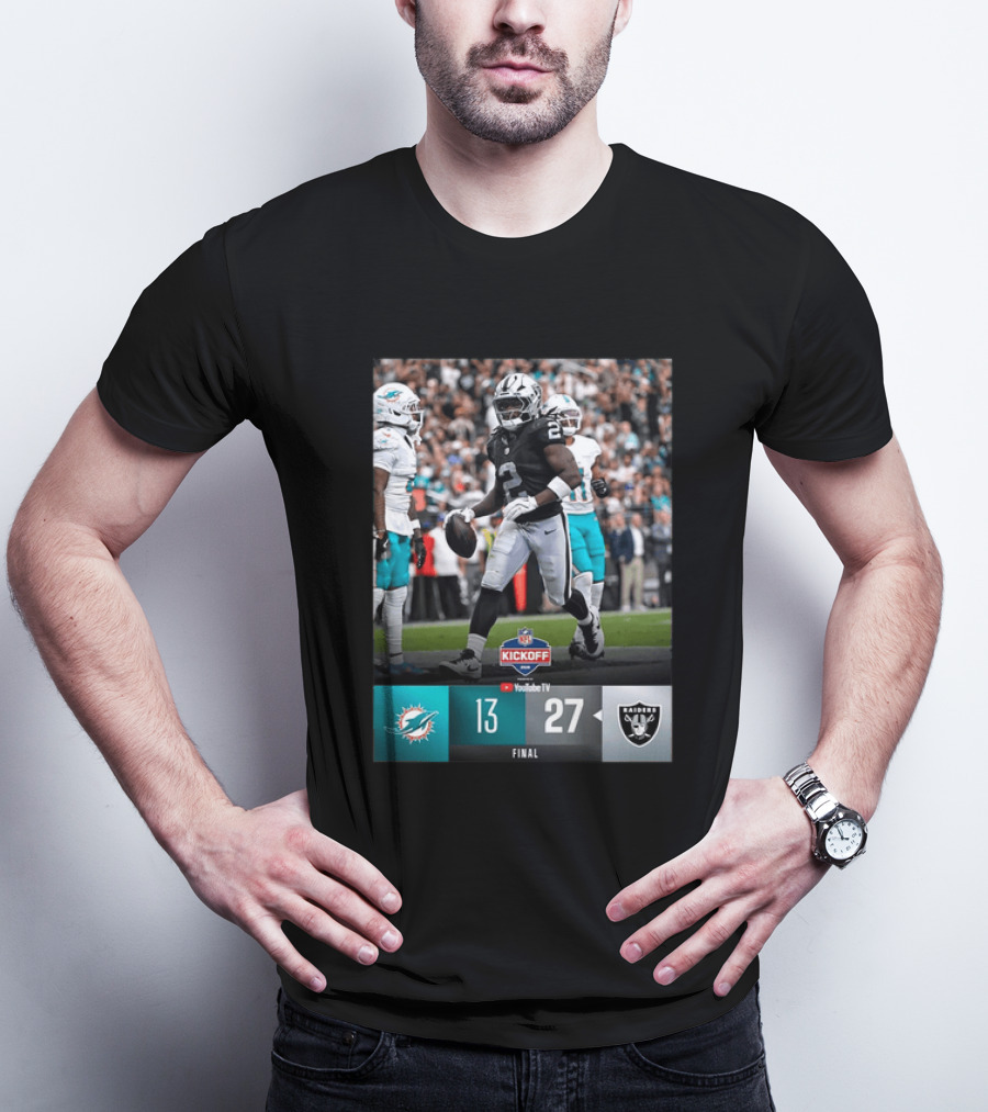 Las Vegas Raiders 27 Vs Miami Dolphins 13 NFL Kickoff Final Score T-Shirt