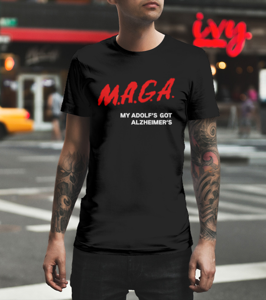 MAGA My Adolf's Got Alzheimer's Political Satire T-Shirt