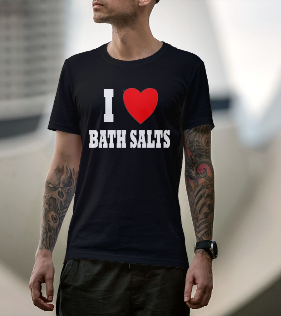 I Love Bath Salts Bold Red Heart T-Shirt