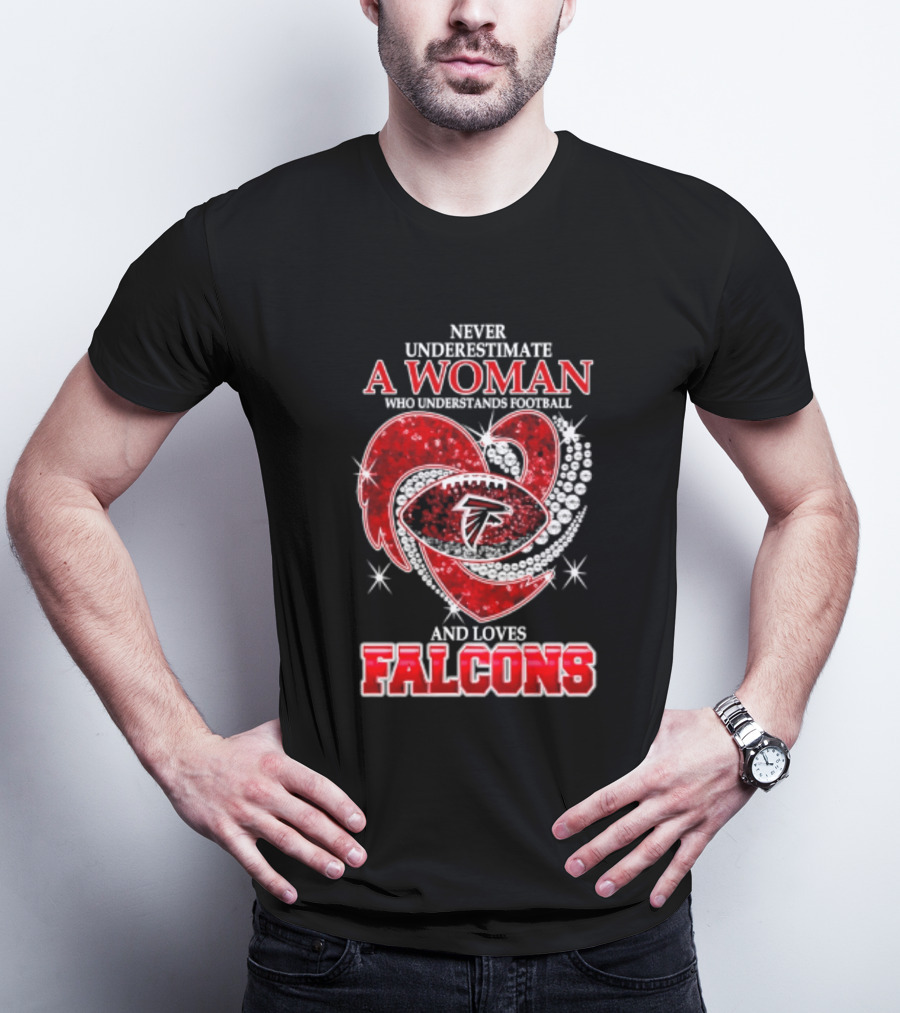 Never Underestimate A Woman Who Understands Football And Loves Falcons T-Shirt
