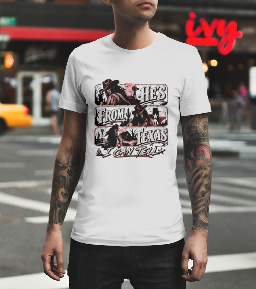 He's From Texas I Can Tell Cowboy Western With Cactus And Lone Star T-Shirt