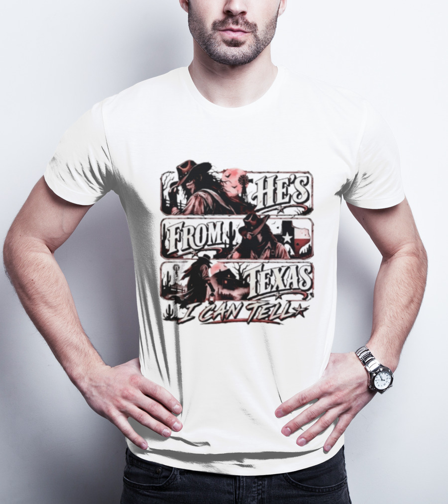 He's From Texas I Can Tell Cowboy Western With Cactus And Lone Star T-Shirt
