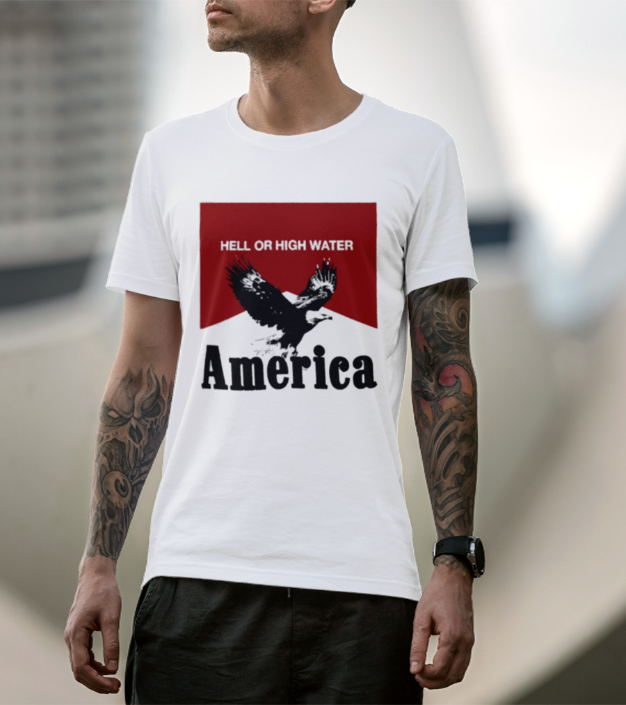 Hell Or High Water America Eagle T-Shirt