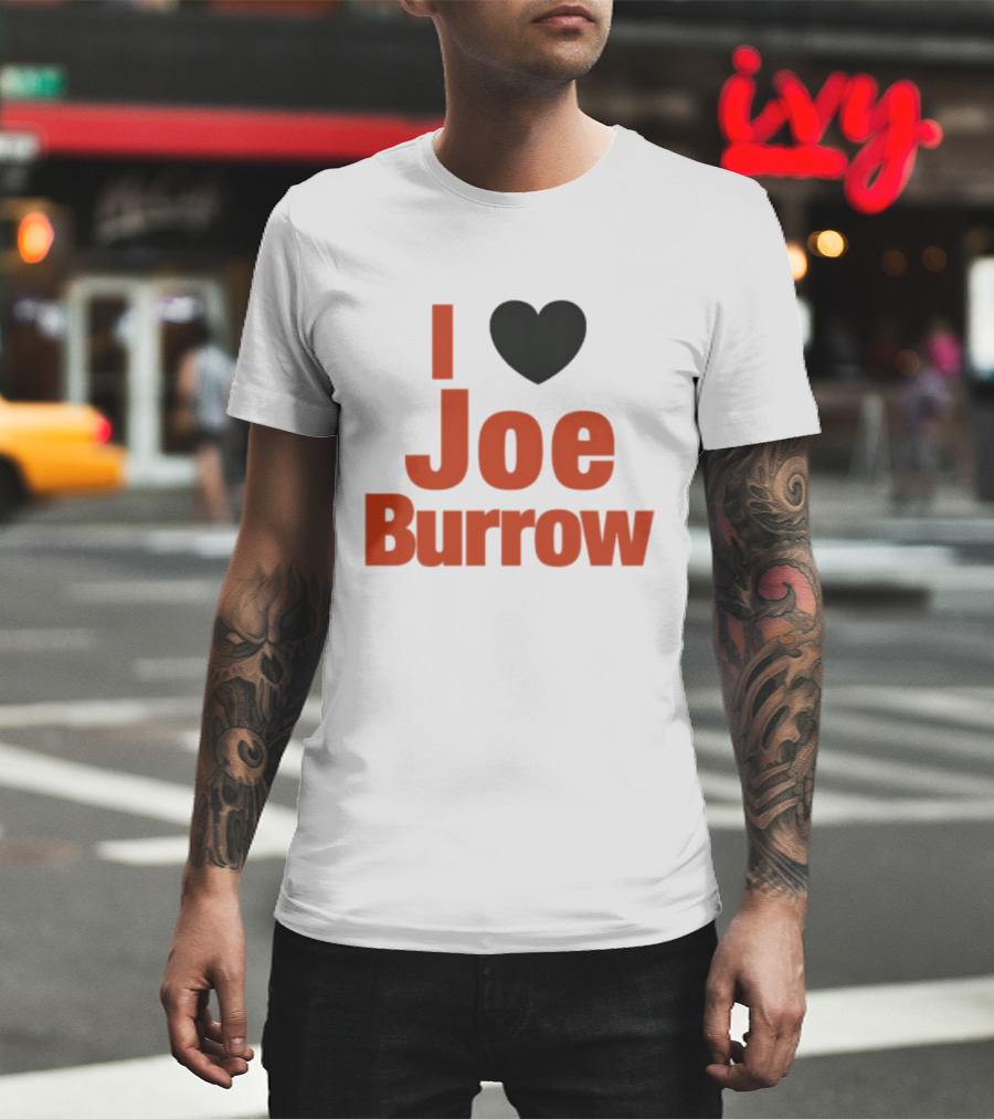 I Heart Joe Burrow Cincinnati Bengals 2026 Season T-Shirt