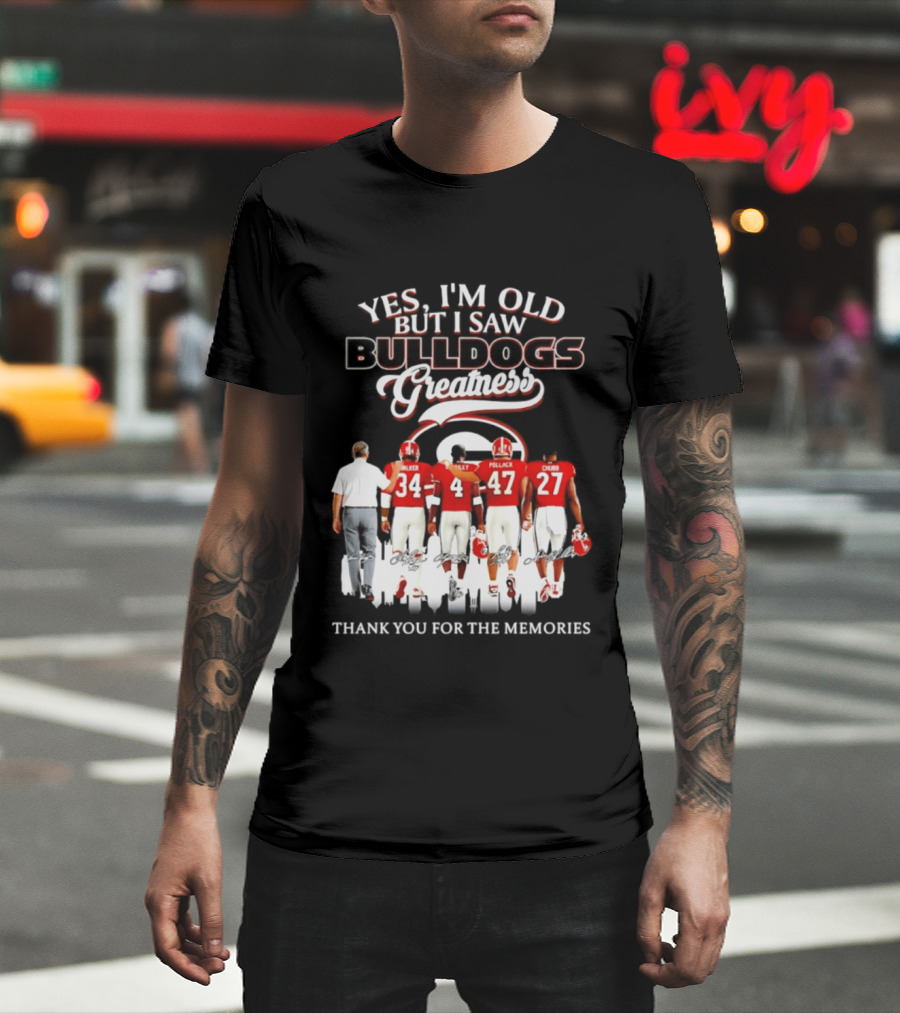 Yes I'm Old But I Saw Bulldogs Greatness Thank You For The Memories T-Shirt