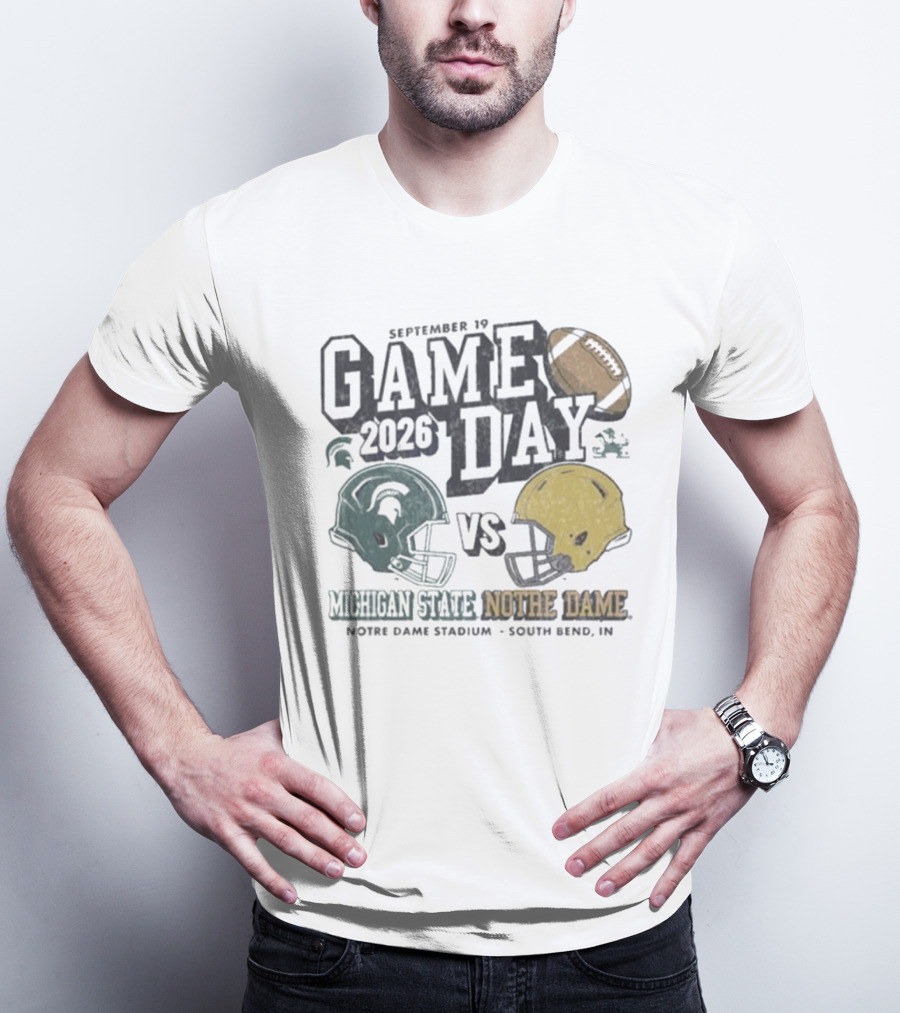 September 19 2026 Gameday Michigan State Vs Notre Dame Football South Bend T-Shirt