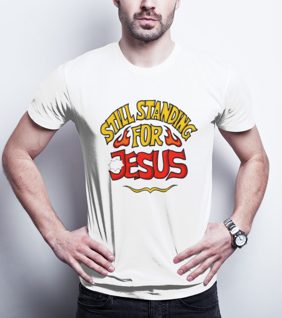 Still Standing For Jesus Christian Brandname E T-Shirt