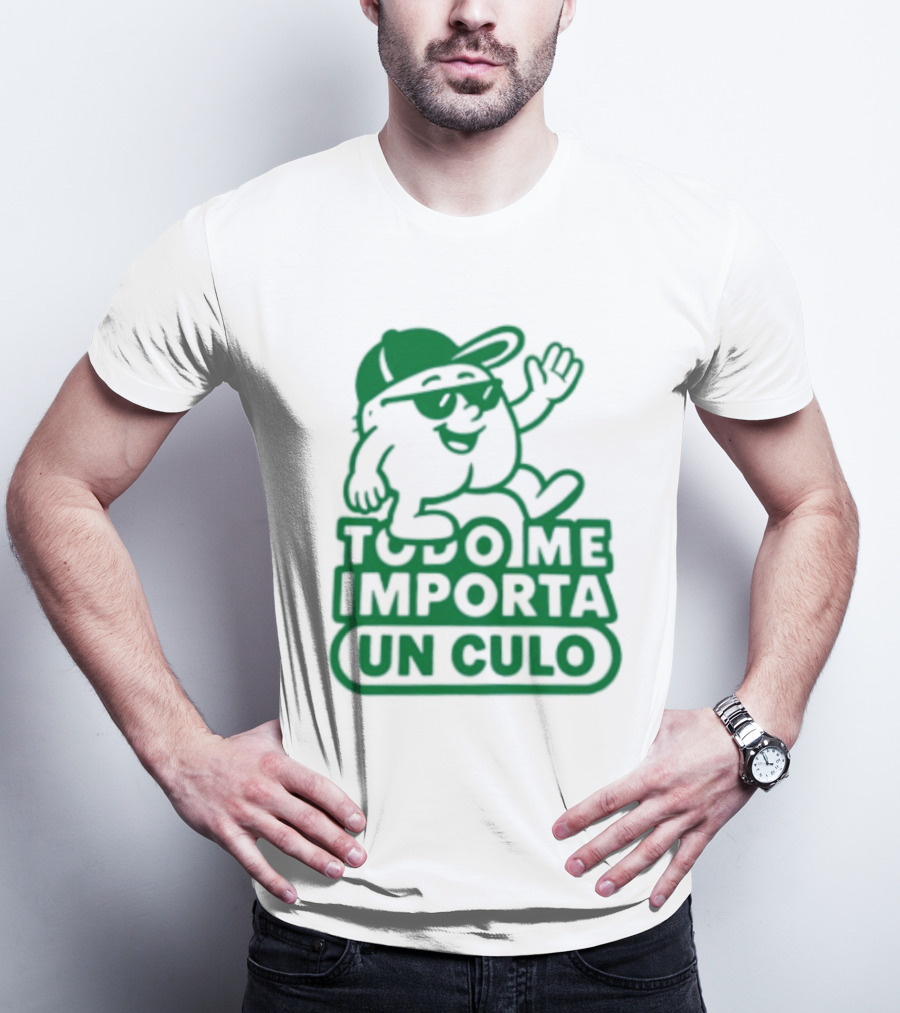 Todo Me Importa Un Culo Caracter Con Gafas Y Gorra Verde T-Shirt