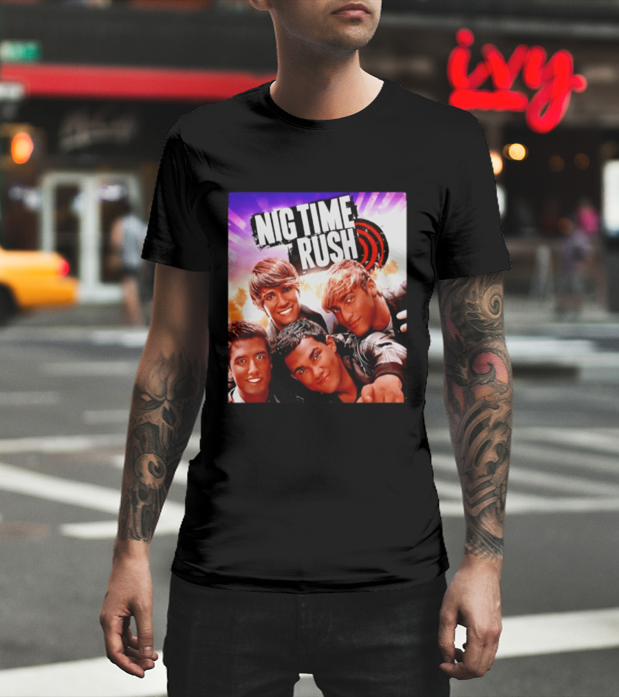Nig Time Rush Nickelodeon Boy Band Meme Burst T-Shirt
