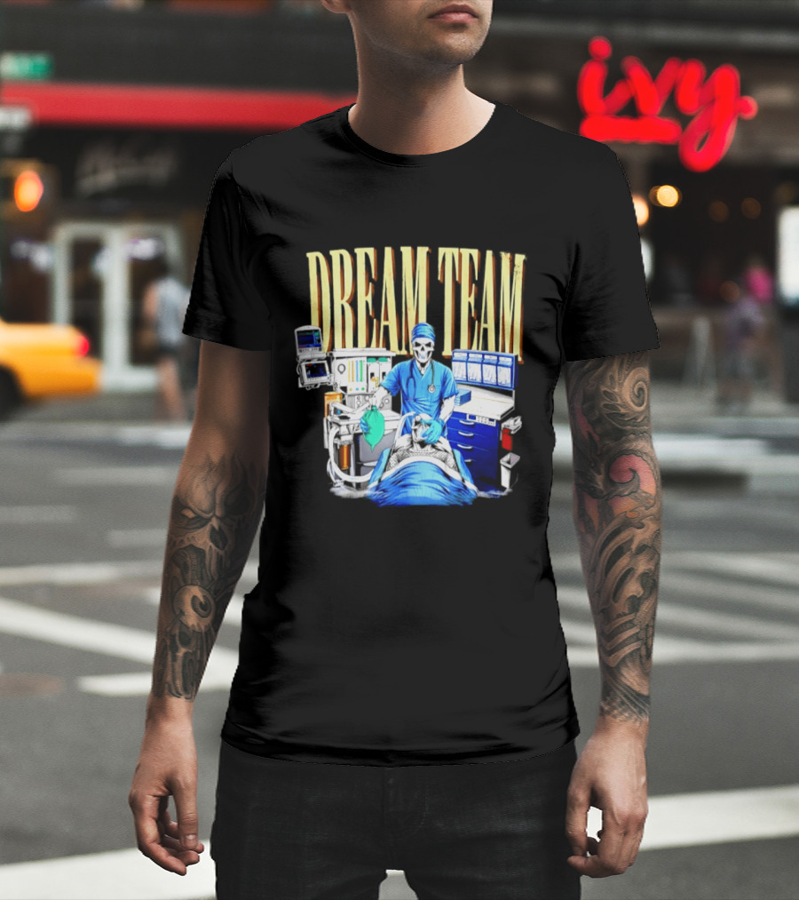 Dream Team Anesthesiologist Skeleton Anesthesia T-Shirt