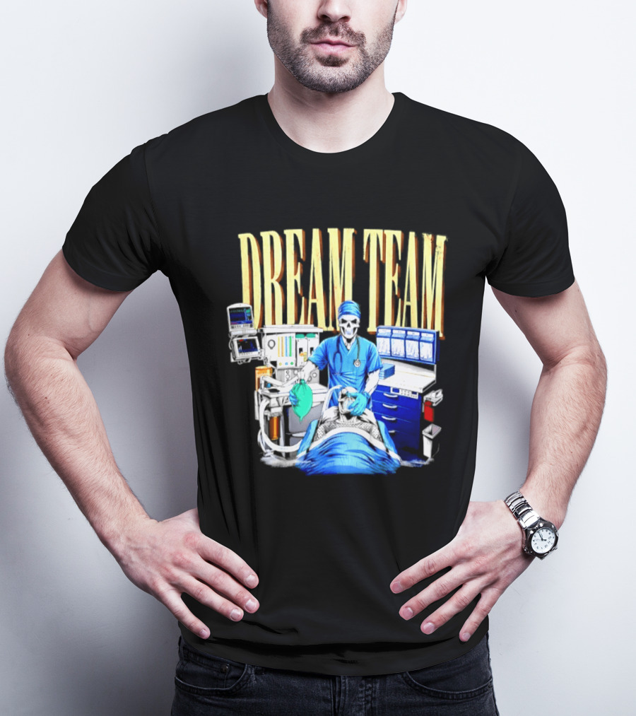 Dream Team Anesthesiologist Skeleton Anesthesia T-Shirt