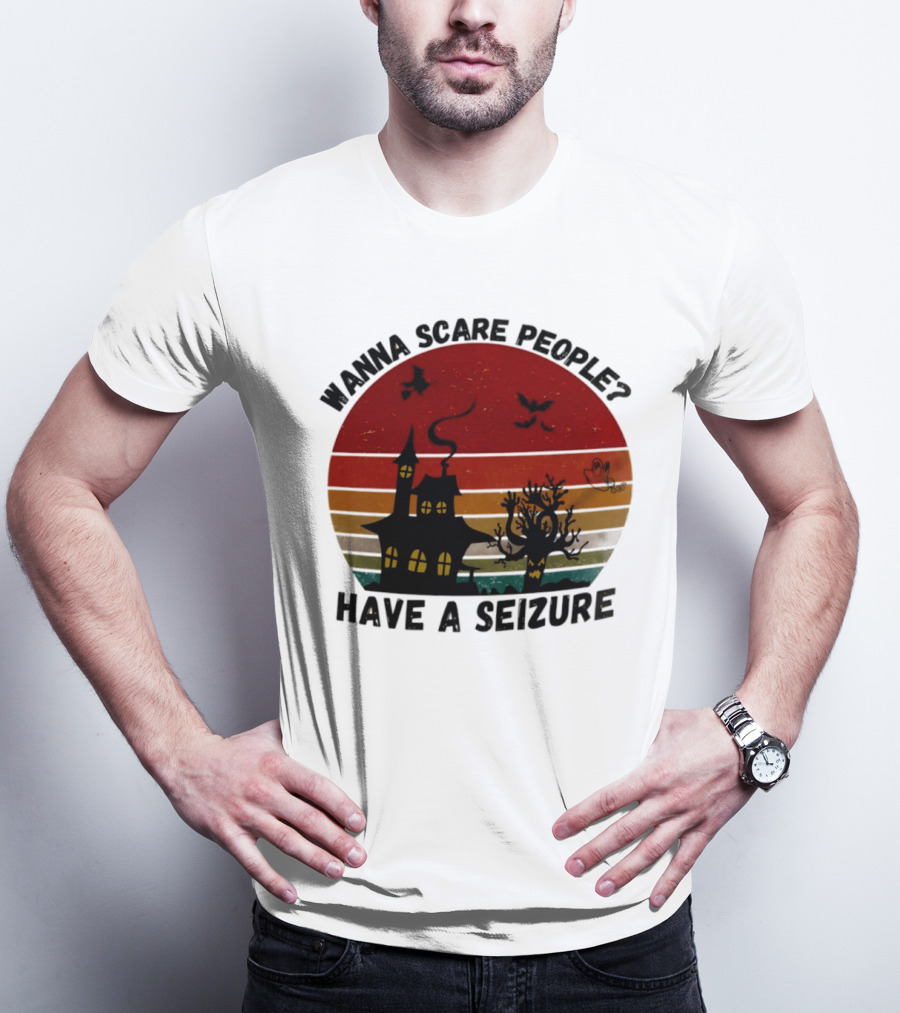 Wanna Scare People Have A Seizure Halloween Haunted House Bats Tree T-Shirt