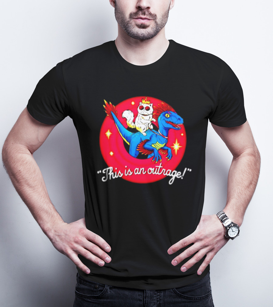Cat In Crown And Sunglasses Riding Raptor This Is An Outrage T-Shirt