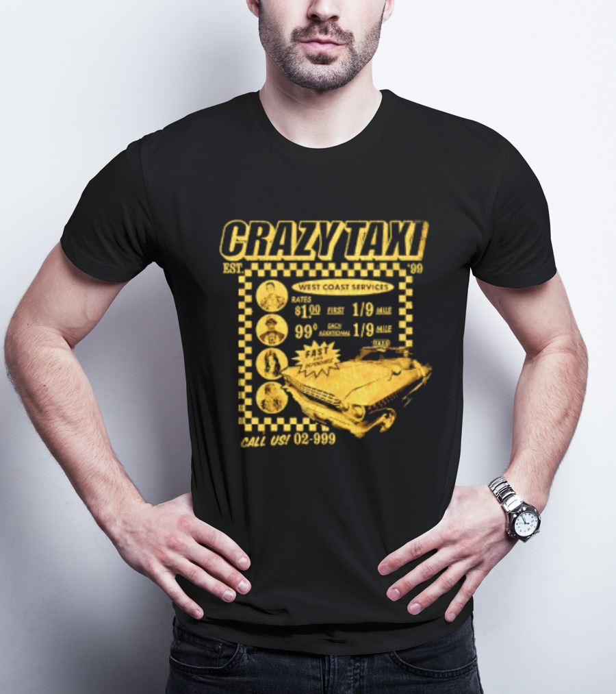 Crazy Taxi EST 99 West Coast Services Fast And Dependable Racing Action T-Shirt