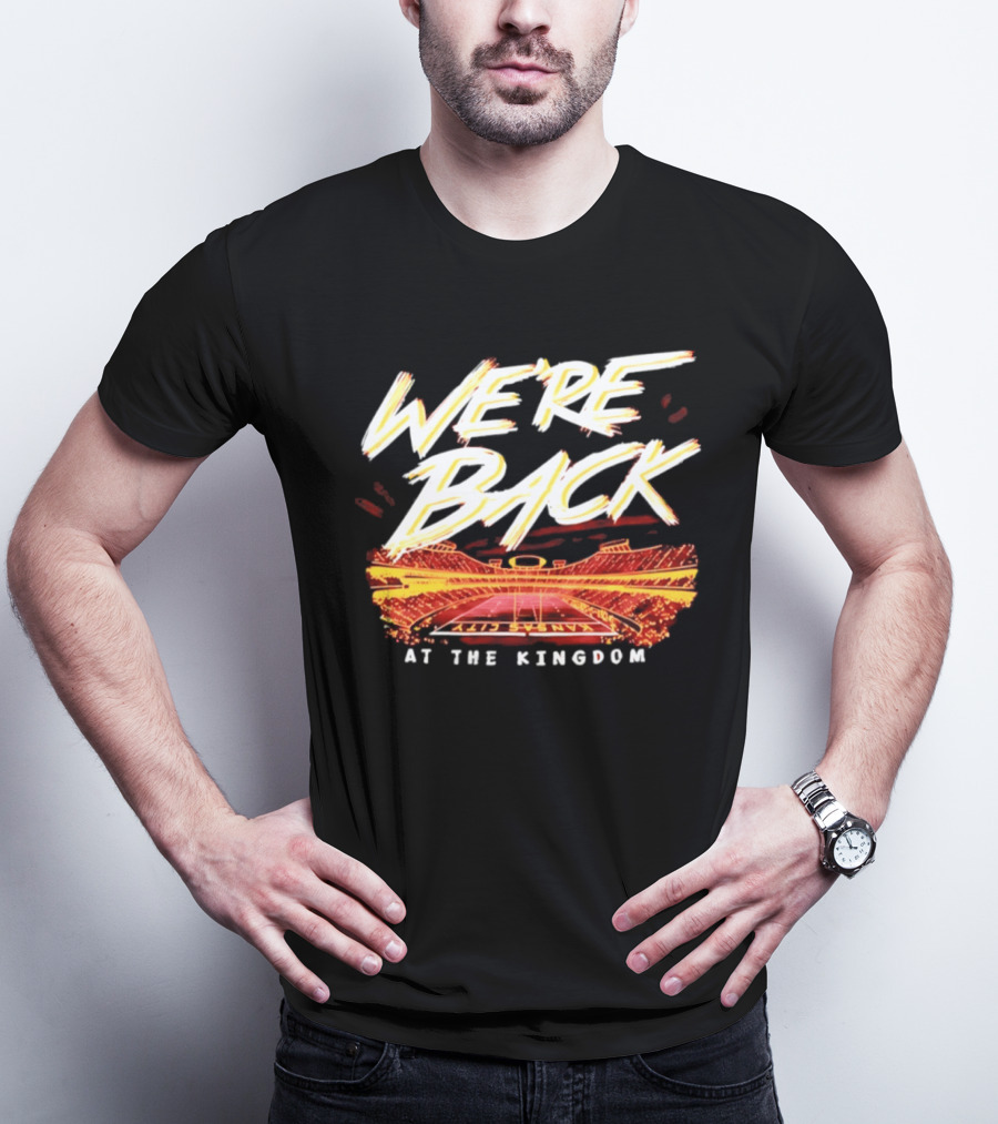 We're Back Kansas City At The Kingdom 2026 T-Shirt
