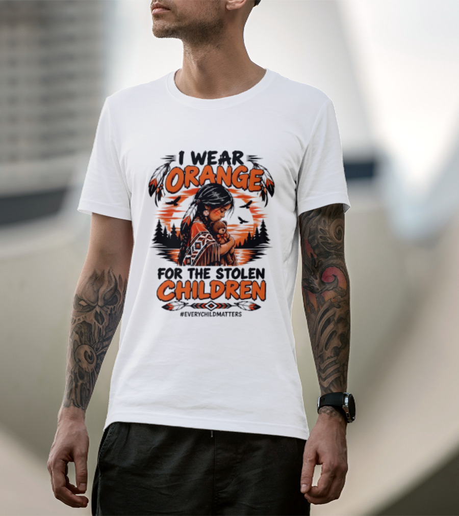 I Wear Orange For The Stolen Children Every Child Matters Native America T-Shirt