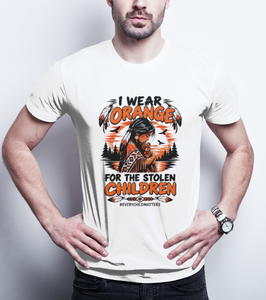 I Wear Orange For The Stolen Children Every Child Matters Native America T-Shirt