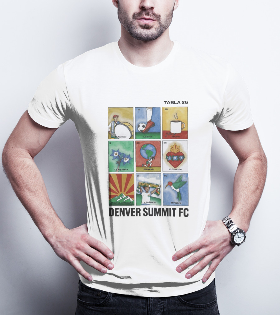 Denver Summit FC Loteria Tabla 26 El Tambor La Bota El Cafe La Aguileña El Mundo El Corazón El Sol Y La Montaña La Bufanda El Pajaro T-Shirt