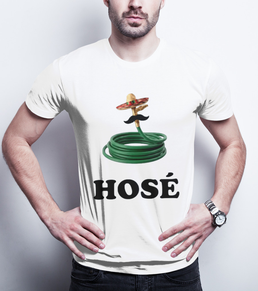 HOSÉ Garden Hose Sombrero Mustache Pun T-Shirt