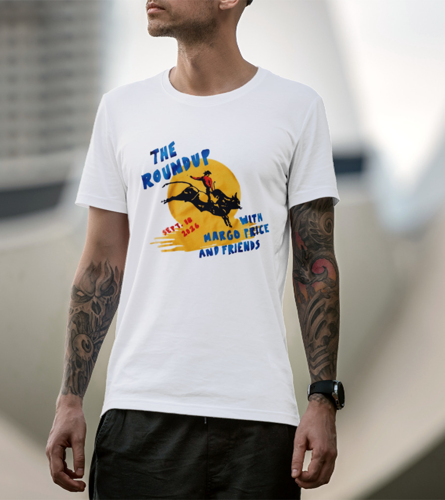 The Roundup Sept 18 2026 Margo Price And Friends Cowboy Riding Bull T-Shirt