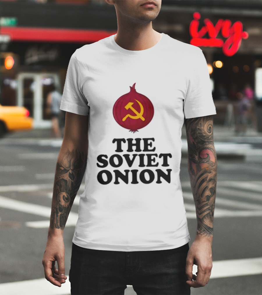 The Soviet Onion Communism USSR Pun Political Humor Hammer Sickle T-Shirt