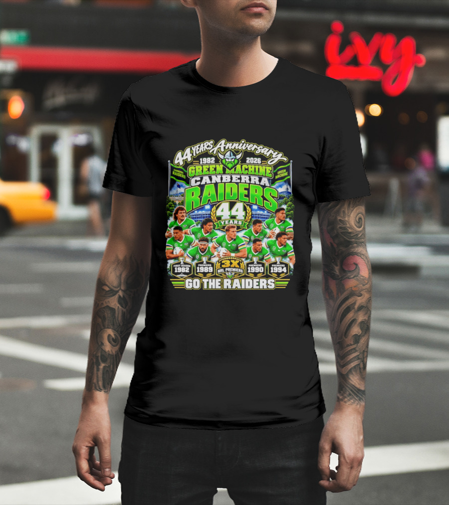 Canberra Raiders 44 Years Anniversary 1982 2026 Green Machine Celebrating 3X NRL Premiers Go The Raiders T-Shirt